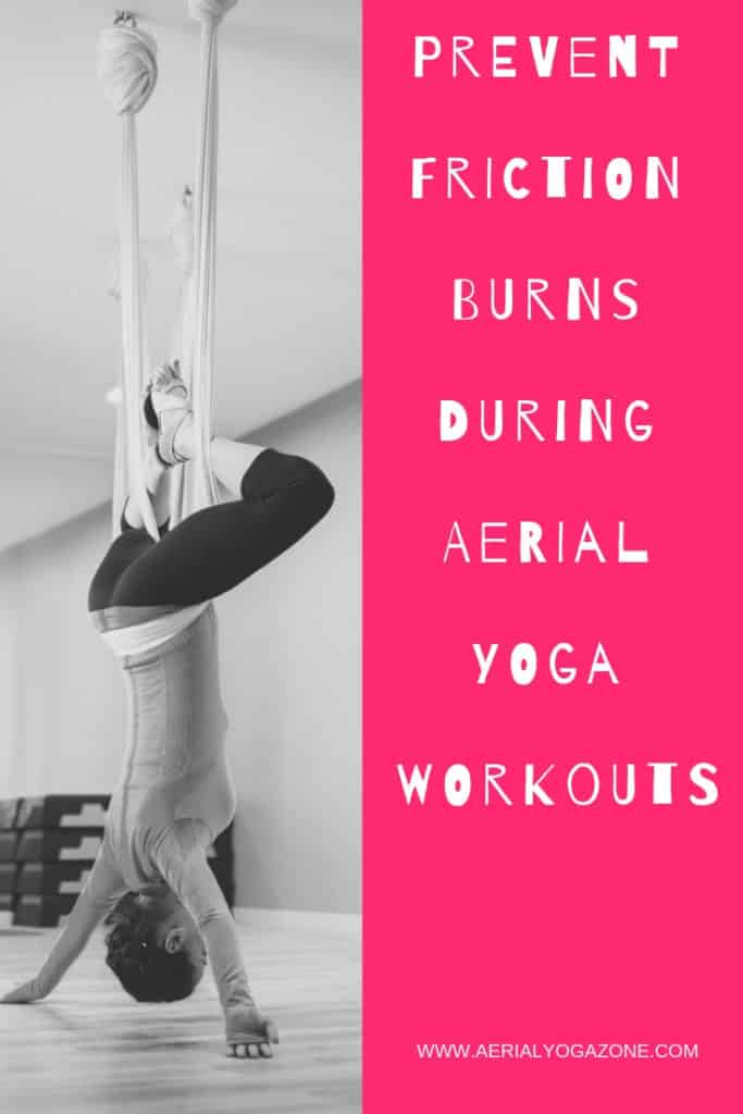 How to Prevent Friction Burns During Aerial Yoga - Aerial Yoga Zone