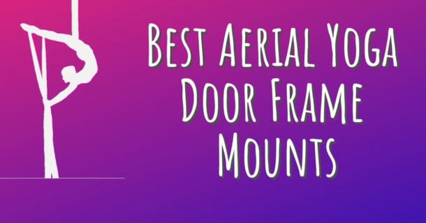 Best Yoga Swing Doorway Bars 2026 - Must Read - Aerial Yoga Zone